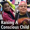 Raising A Conscious Child